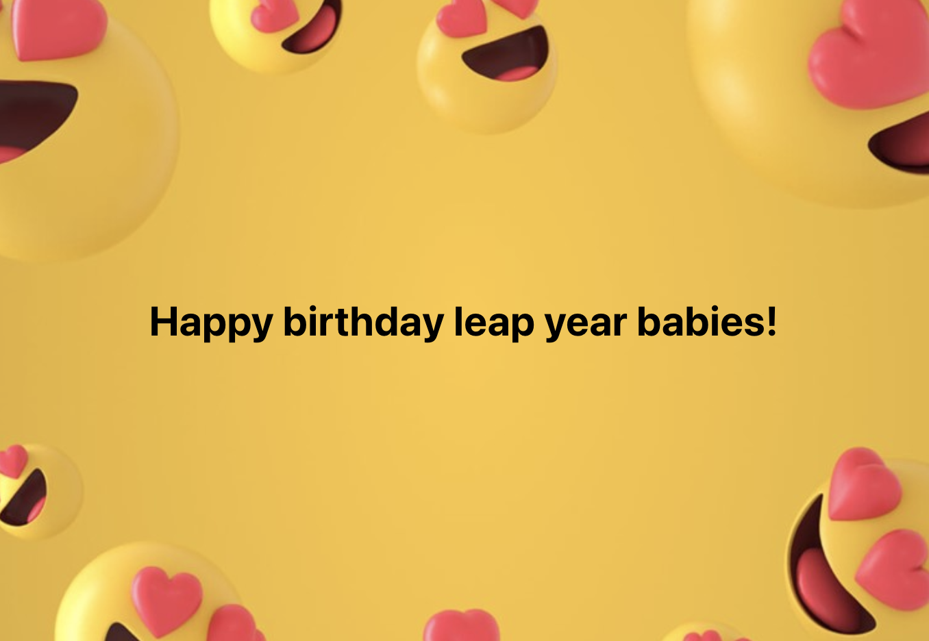Happy birthday leap year babies – ︎ ~ RevEssie.Com ~ ︎
